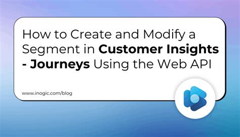 How To Create And Modify A Segment In Customer Insights Journeys Using The Web Api Microsoft