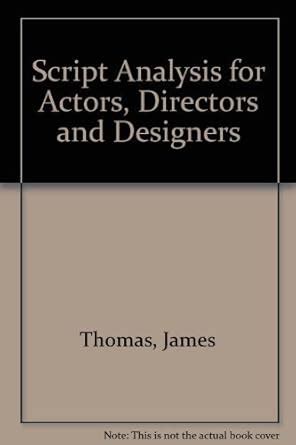 Script Analysis For Actors Directors And Designers Amazon Co Uk Thomas James Thomas James