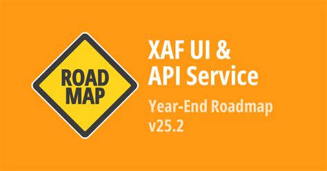 Xaf Cross Platform Net App Ui And Web Api Service — Year End Roadmap V25 2