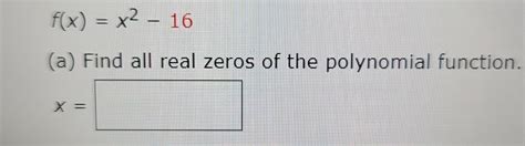 Solved Fxx2 16a ﻿find All Real Zeros Of The Polynomial