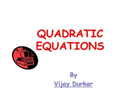 Mathematics Quadratic Equation Powerpoint Slides Learnpick India