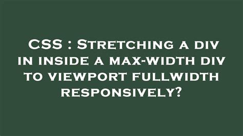 Css Stretching A Div In Inside A Max Width Div To Viewport Fullwidth