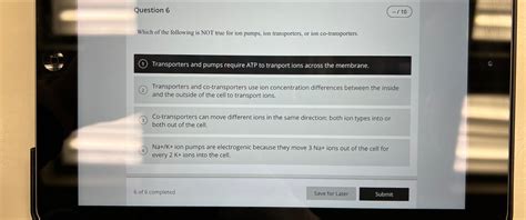 Solved Question 6 10which Of The Following Is Not True For