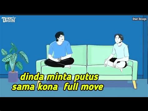 DINDA MINTA PUTUS SAMA KONA FULL MOVIE - animasi sekolah dhot design ...