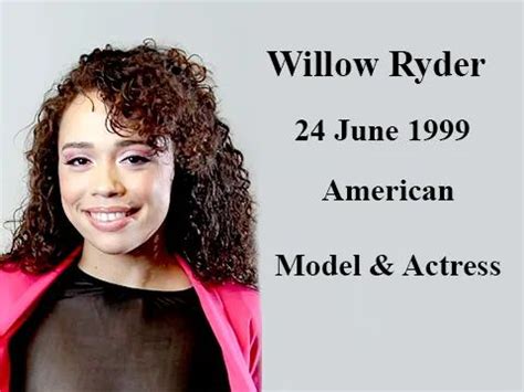 Willow Boorman Willow Allen Model Willow Ryder Willow Transparent Soul Willow Film