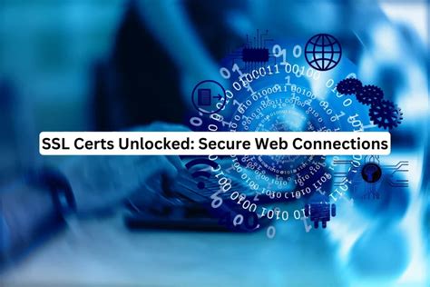 Ssl Certs Unlocked Navigating The World Of Secure Web Connections Learn Transformation