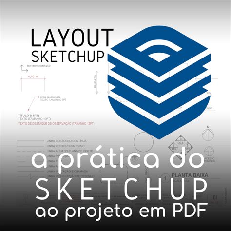 Layout Sketchup A Prática Do Sketchup Ao Projeto Em Pdf Bianca