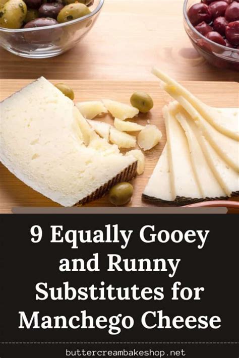 9 Substitutes For Manchego Cheese That You Must Try Butter Cream Bakeshop