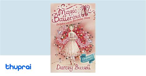 Buy Delphie And The Birthday Show Magic Ballerina Book 6 In Nepal Thuprai