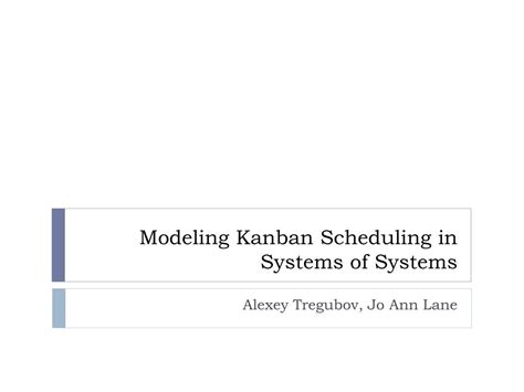 Ppt Modeling Kanban Scheduling In Systems Of Systems Powerpoint