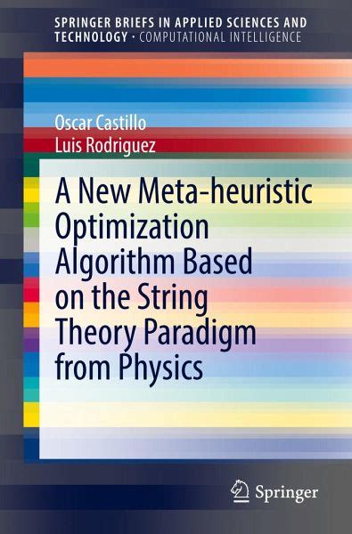 A New Meta Heuristic Optimization Algorithm Based On The String Theory Paradigm Von Oscar