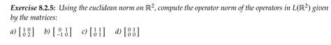 Solved Exercise 825 Using The Euclidean Norm On R2