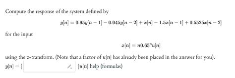 Solved Compute The Response Of The System Defined By Chegg