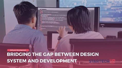 Bridging The Gap Between Design System And Development Startechup