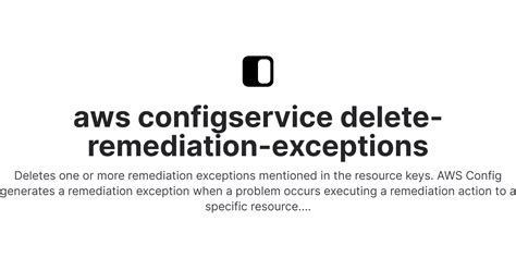 Aws Configservice Delete Remediation Exceptions Fig