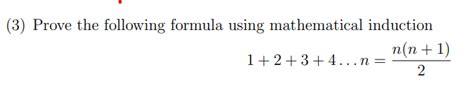 Solved Prove The Following Formula Using Mathematical Chegg