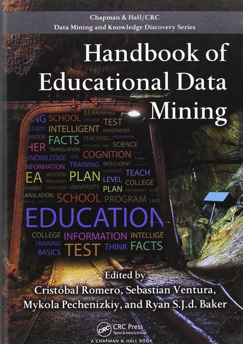Handbook Of Educational Data Mining Chapman And Hallcrc Data Mining And Knowledge