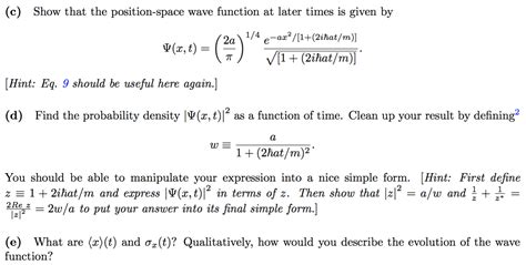 Solved A Free Particle Has The Initial Position Space Wave