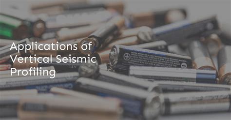 Applications Of Vertical Seismic Profiling