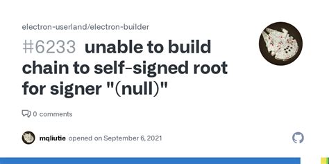Unable To Build Chain To Self Signed Root For Signer Null · Issue 6233 · Electron Userland