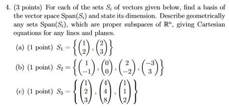 Solved Find A Basis Of The Vector Space Span And State Chegg Com