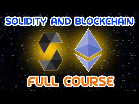 free video solidity and blockchain development full tutorial from