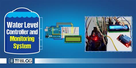 Water Level Controller And Monitoring System TechShop Blog