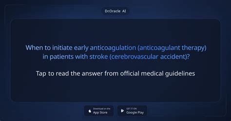 When To Initiate Early Anticoagulation Anticoagulant Therapy In Patients With Stroke