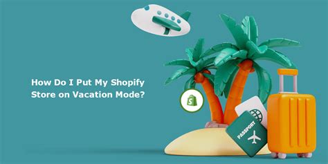 how do i put my shopify store on vacation mode magecomp