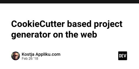 cookiecutter based project generator on the web dev community