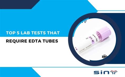 Top 5 Lab Tests Using EDTA Tubes For Accurate Blood Analysis