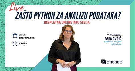Encode Bih On Linkedin Besplatna Online Info Sesija Zašto Python Za Analizu Podataka