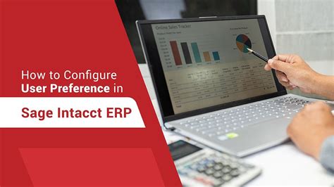 Learn How To Configure User Preferences In Sage Intacct Erp