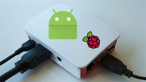 How To Install Android On Raspberry Pi Guide And Recommended Systems