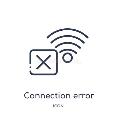 Linear Connection Error Icon From Internet Security And Networking Outline Collection Thin Line
