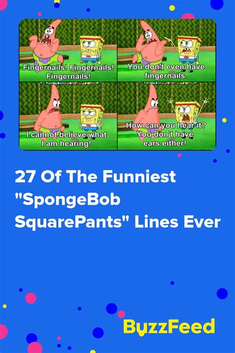 27 Iconic Spongebob Squarepants Lines That Are Never Not Funny Spongebob Squarepants Never