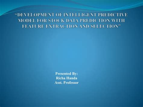 Development Of Intelligent Predictive Model For Stock Data Prediction