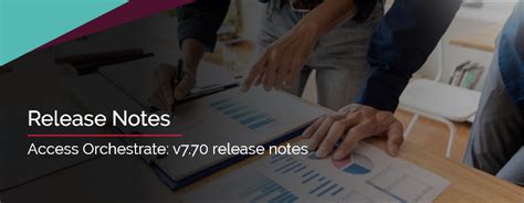 Access Orchestrate V770 Release Notes