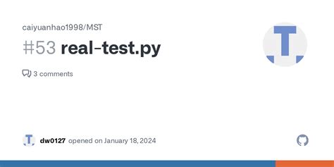 real test py · issue 53 · caiyuanhao1998 mst · github