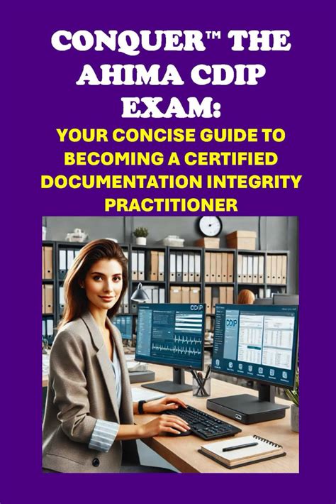 Conquer The Ahima Cdip Exam Your Concise Guide To Becoming A Certified Documentation Integrity