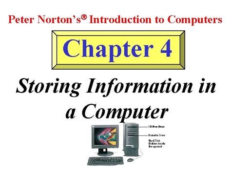 Peter Nortons Introduction To Computers Chapter 4 Storing
