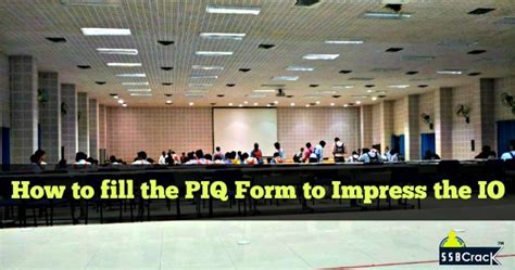 How To Fill The PIQ Form To Impress The IO