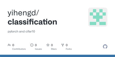 Github Yihengdclassification Pytorch And Cifar10