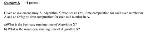 Solved Question 3 4 Points Given An N Element Array A