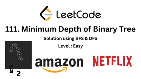 111 Minimum Depth Of Binary Tree Minimum Depth Of Binary Tree Bfs Dfs Youtube