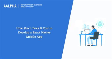 React Native App Development Cost In Aalpha