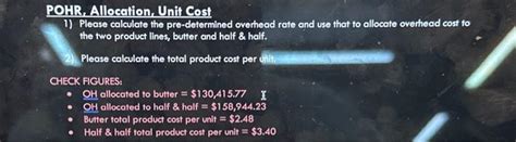 Solved Pohr Allocation Unit Cost 1 Please Calculate The