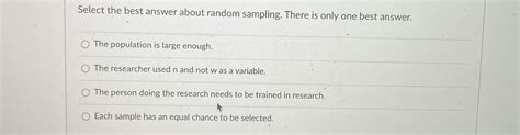 Select The Best Answer About Random Sampling There Chegg