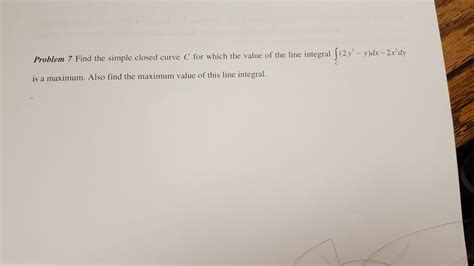 solved problem 7 find the simple closed curve c for which