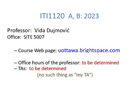 Course outline 2023 Course outline ITI1120 A B 2023 Professor Vida Dujmović Office SITE
